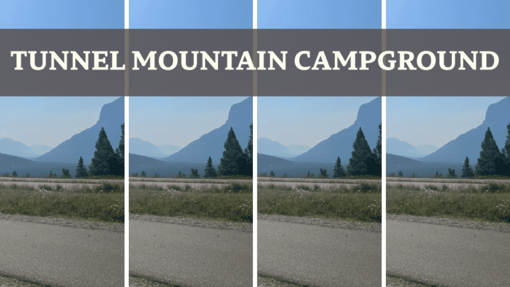 Tunnel Mountain Campground Banff: The Best Guide For RVers - Along The ...